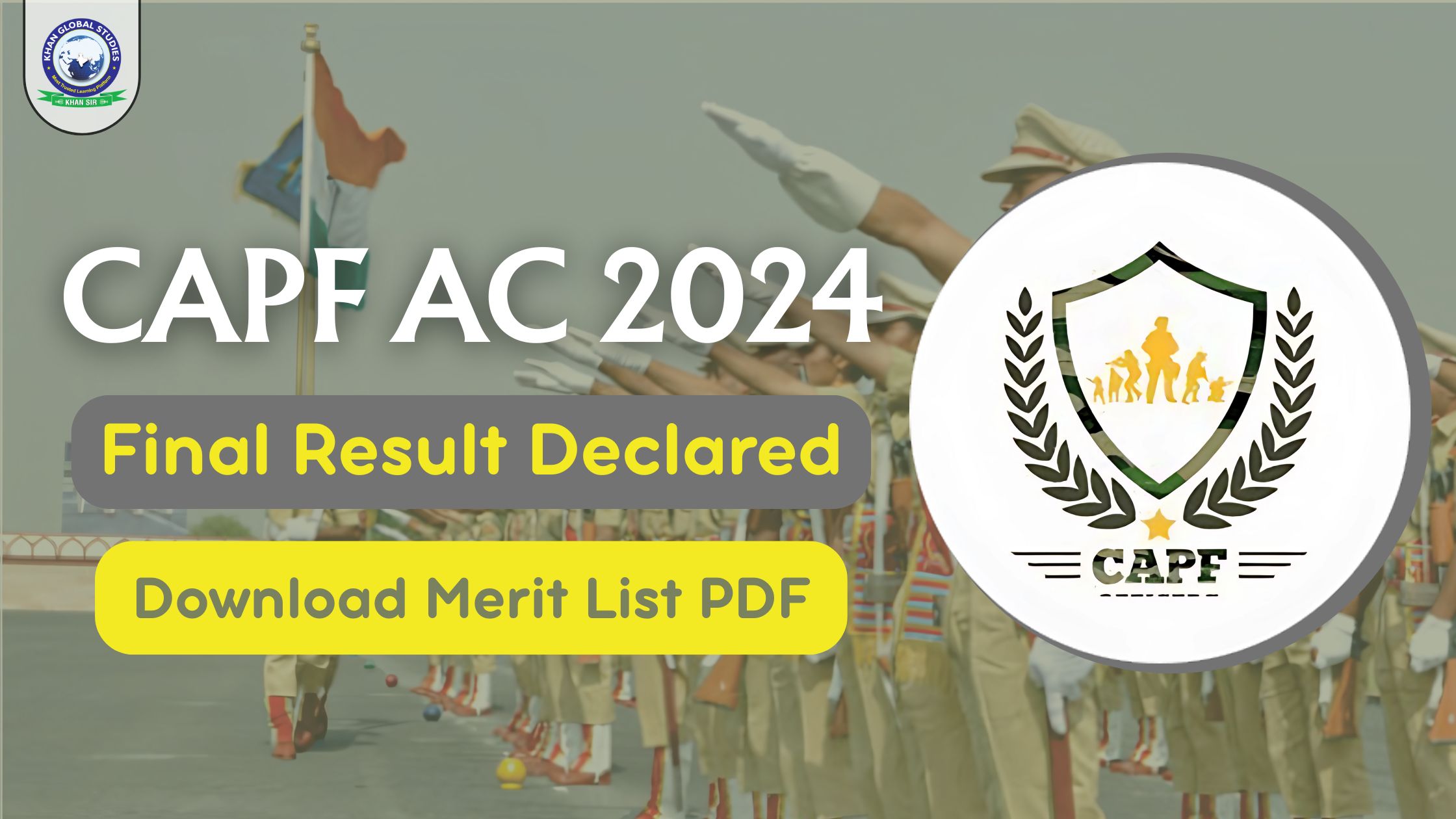 CAPF AC 2024 Final Result Out @upsc.gov.in, Final Merit List | Khan ...
