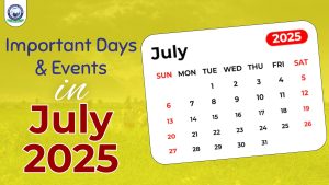 Complete List of Important Days & Events in July 2025 | Khan Global ...