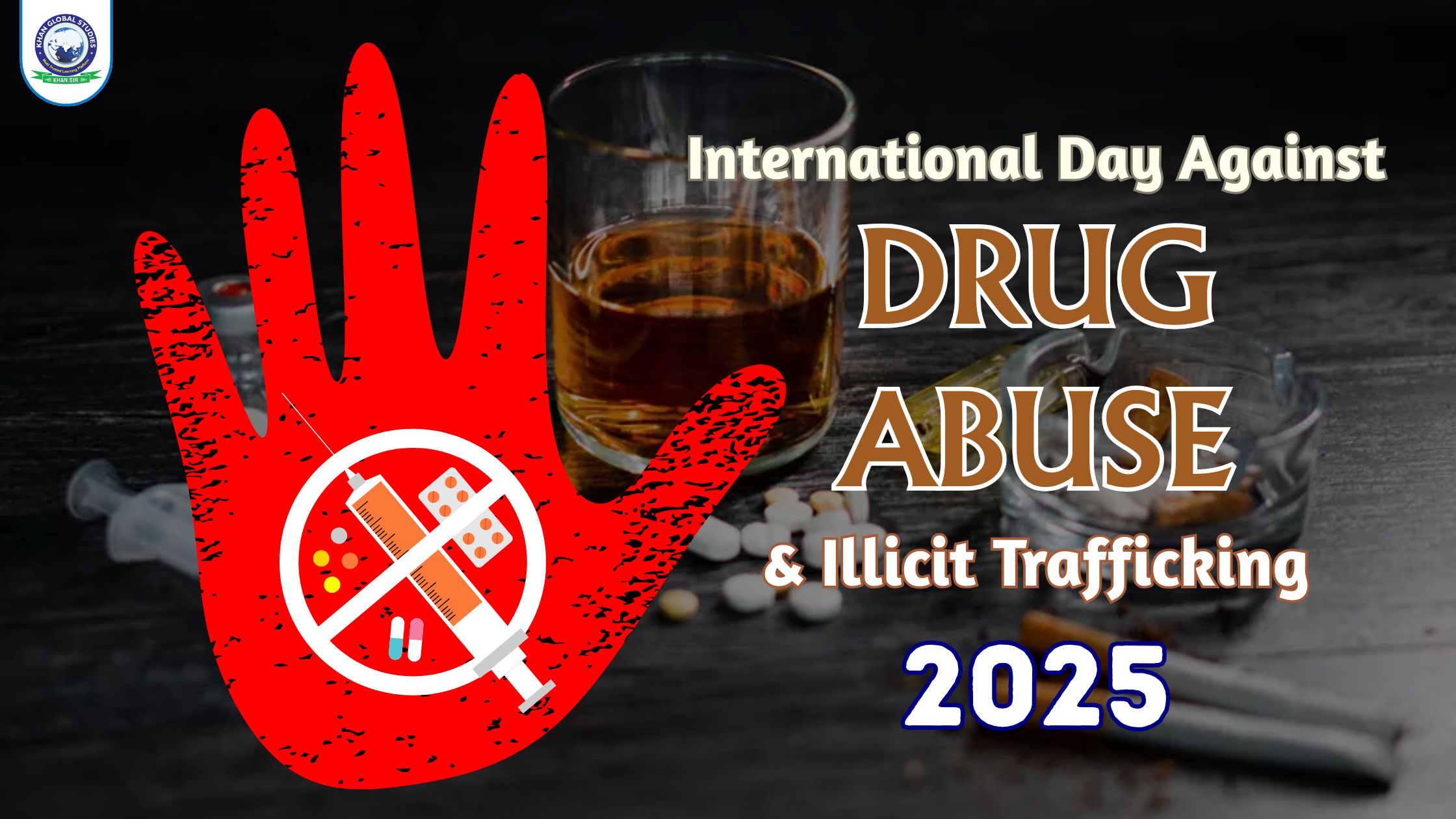 International Day Against Drug Abuse 2025: Purpose & Key Facts | Khan Global Studies Blogs