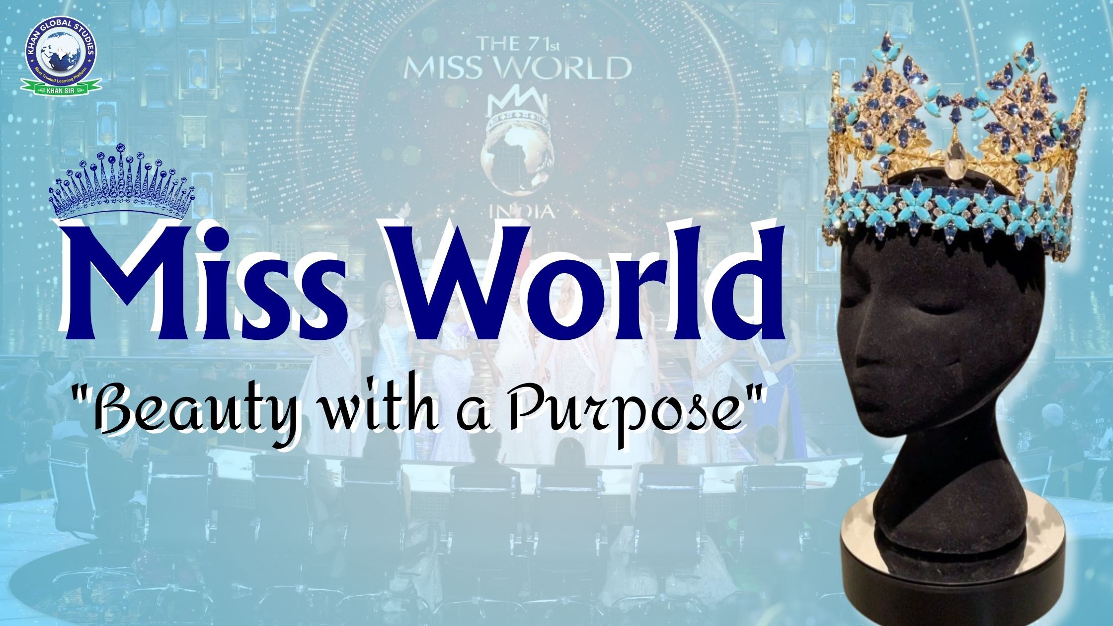 Miss World 2025: Beauty, Purpose and Empowerment - Khan Global Studies ...