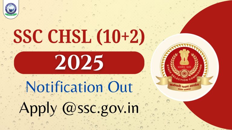 SSC CHSL (10+2) 2025 Notification Out, Apply @ssc.gov.in | Khan Global Studies Blogs