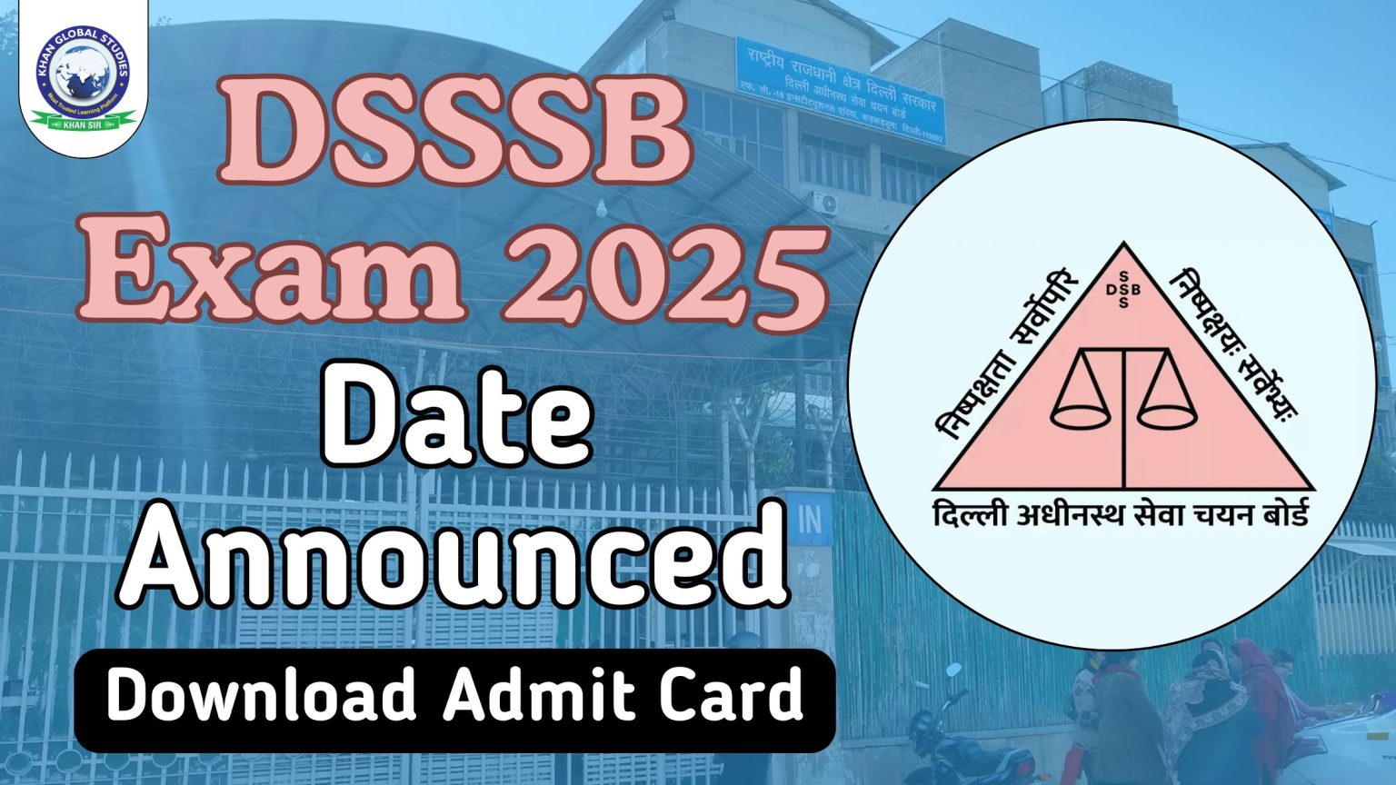 DSSSB Exam 2025 Date Announced: Download Admit Card & City