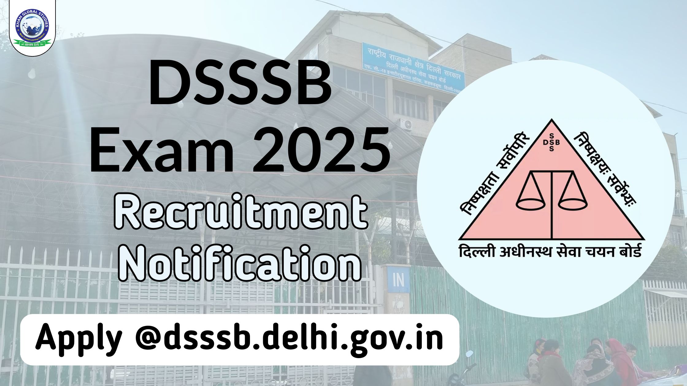 DSSSB Recruitment 2025 Notification Out @dsssb.delhi.gov.in | Khan ...
