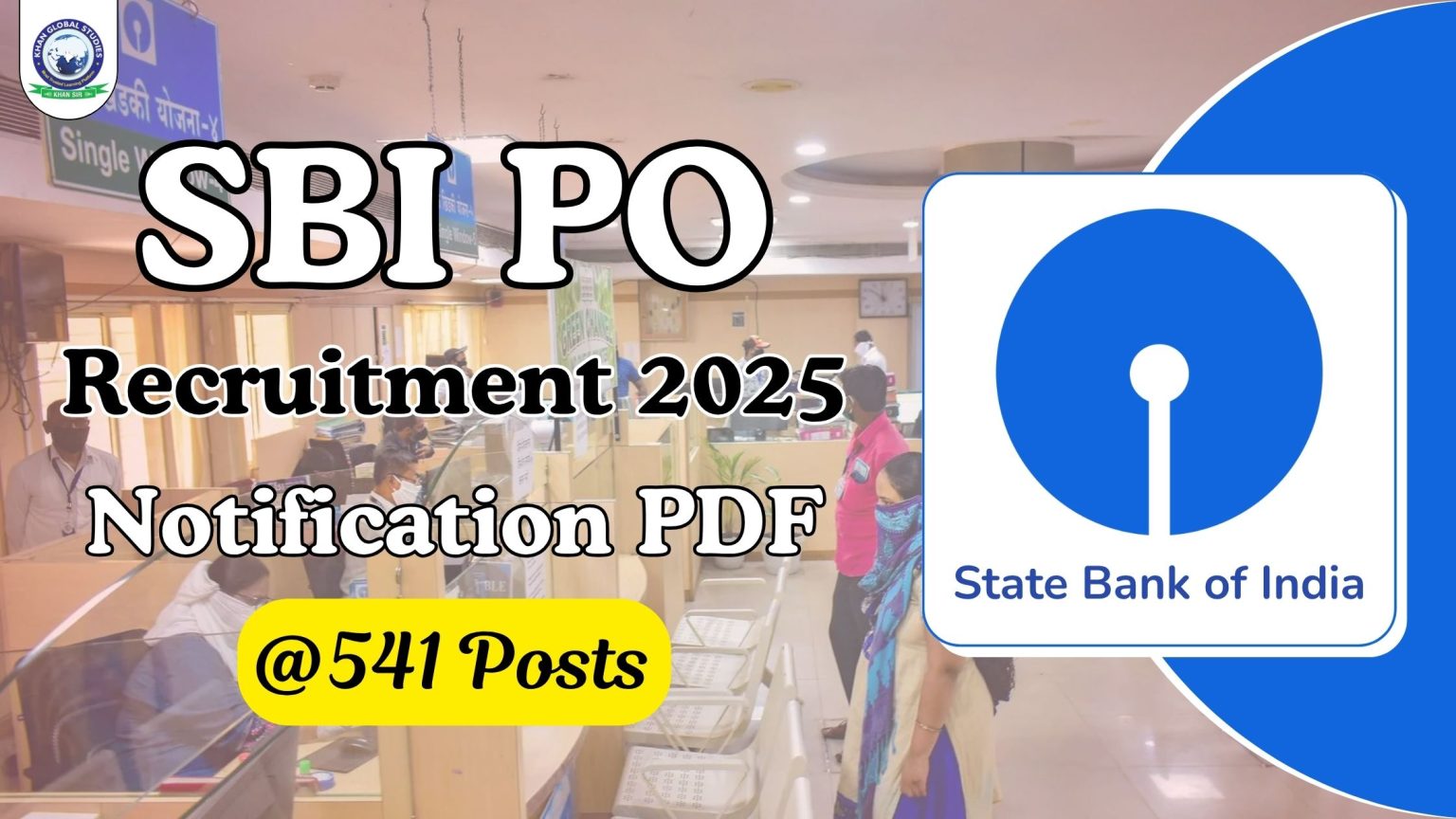 SBI PO Recruitment 2025 Notification Released @sbi.co.in | Khan Global ...