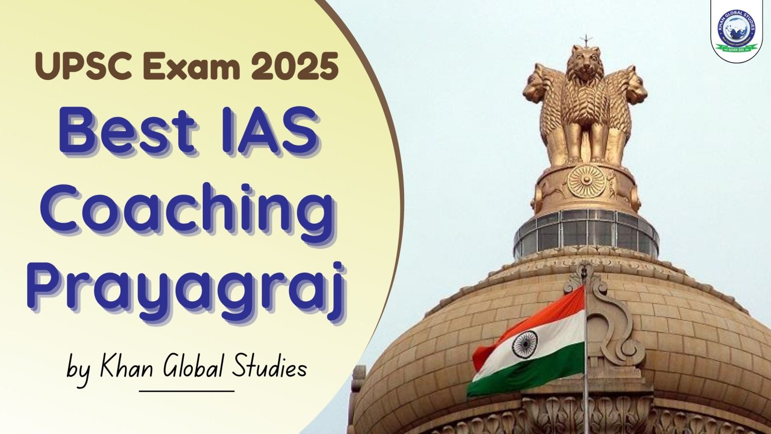 Best IAS Coaching Institute in Prayagraj for UPSC 2025 Exam