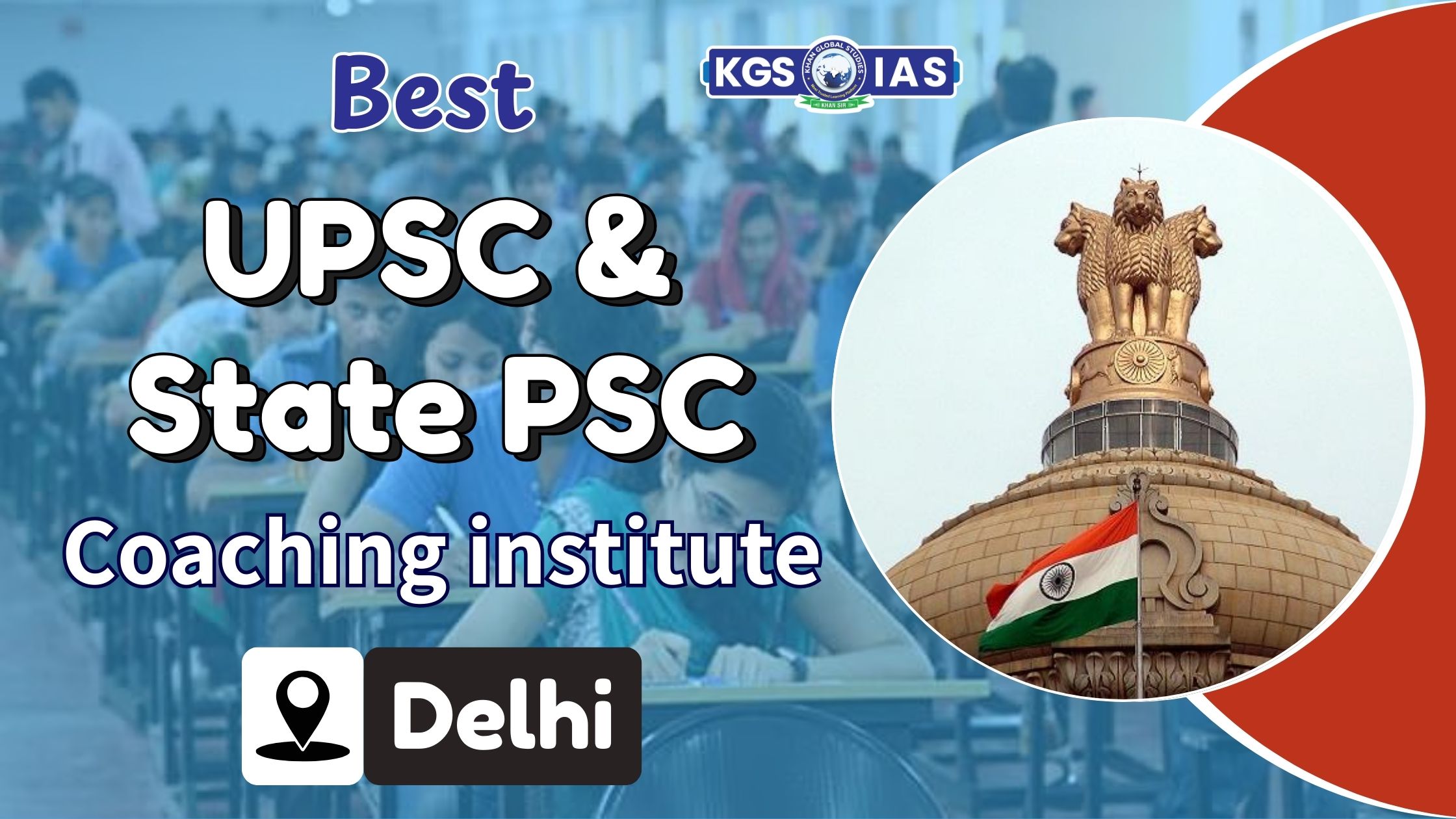 Best UPSC & State PSC Coaching Institute in Delhi | KGS IAS
