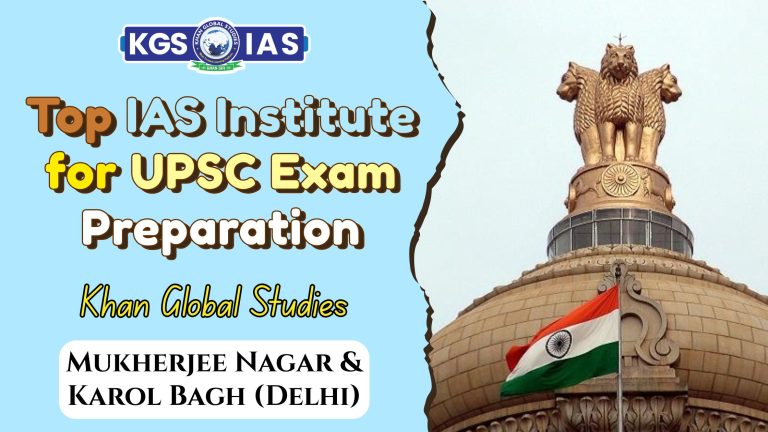 UPSC Archives - Khan Global Studies Blogs