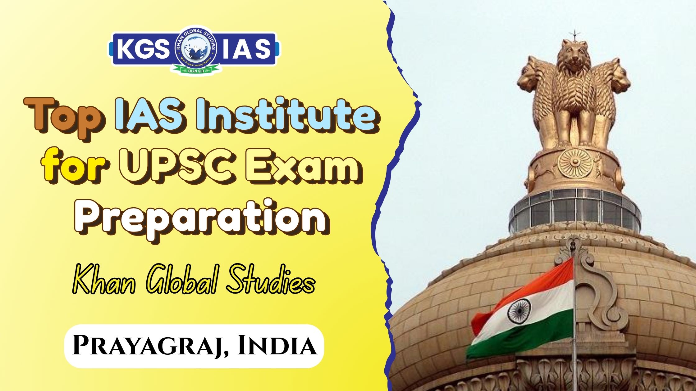 Top IAS Institute for UPSC Exam in Prayagraj – KGS IAS | Khan Global ...