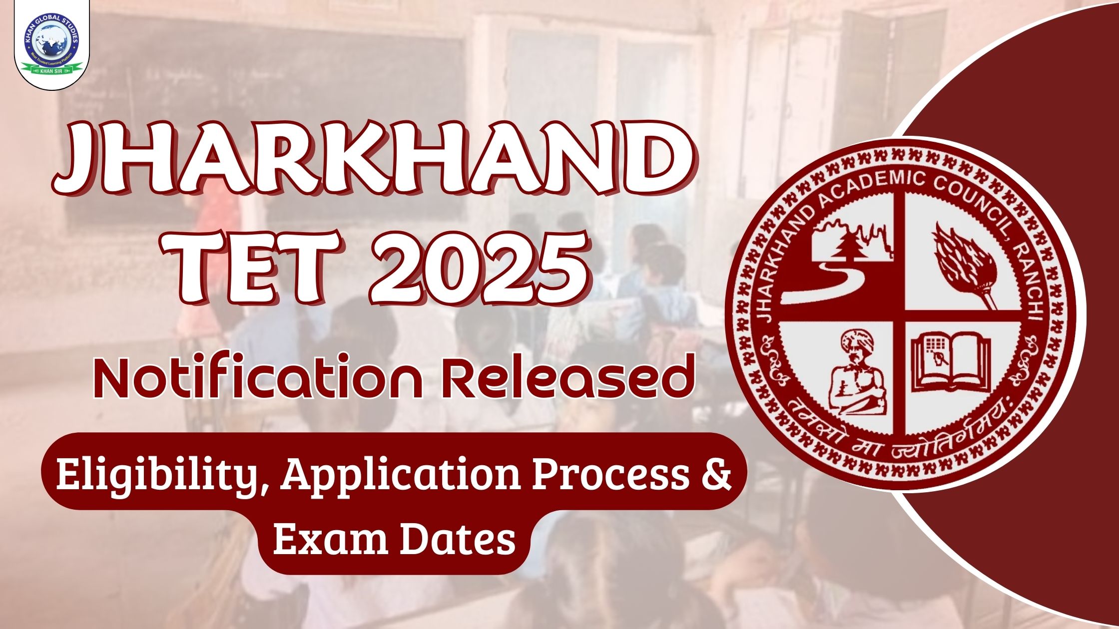 Jharkhand TET (JTET) 2025 Exam Notification Out – Eligibility, Dates ...
